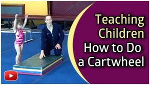 How to Teach a Cartwheel in Gymnastics: Step-by-Step Guide